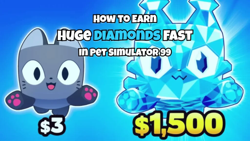 How to Earn Huge Diamonds Fast in Pet Simulator 99